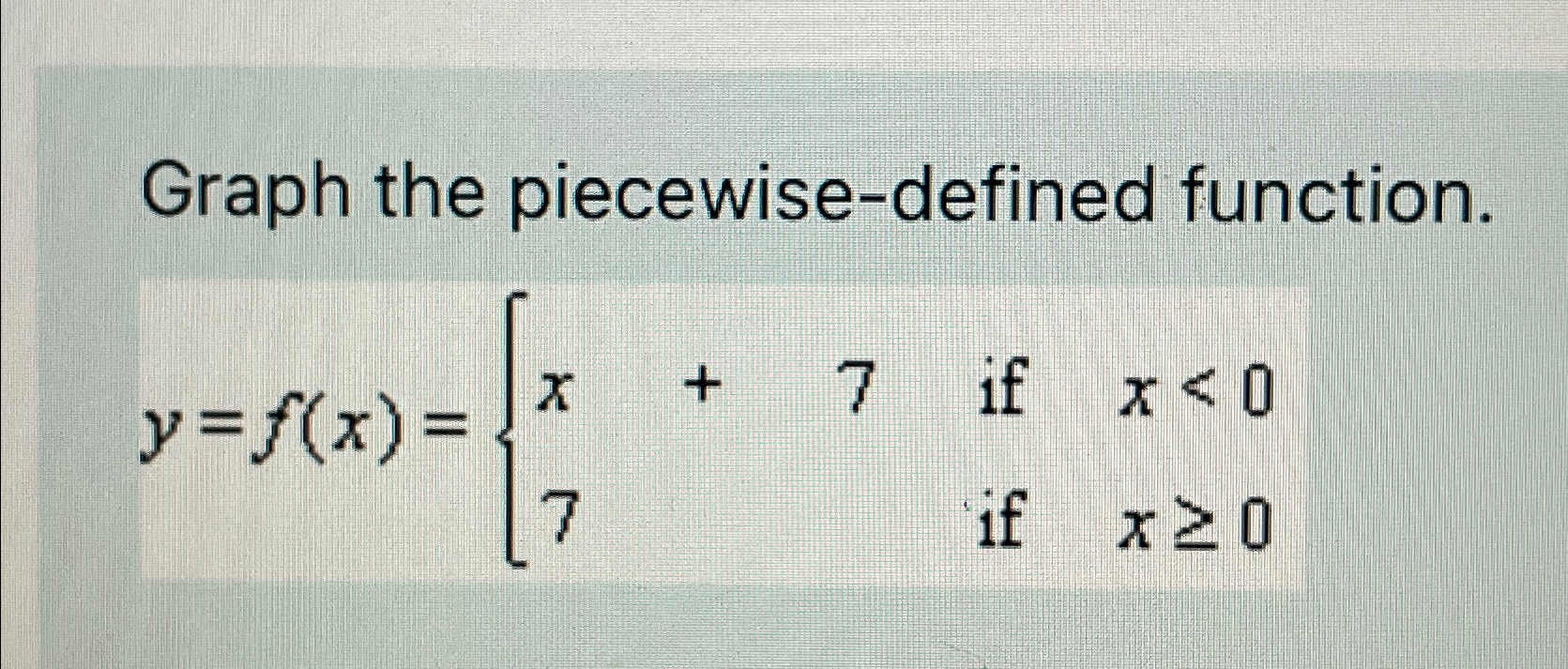 Solved Graph the piecewise-defined | Chegg.com