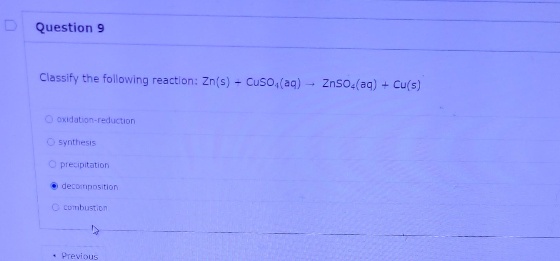 Solved Classify the following reaction: | Chegg.com