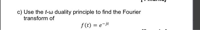 Solved c) Use the t-w duality principle to find the Fourier | Chegg.com