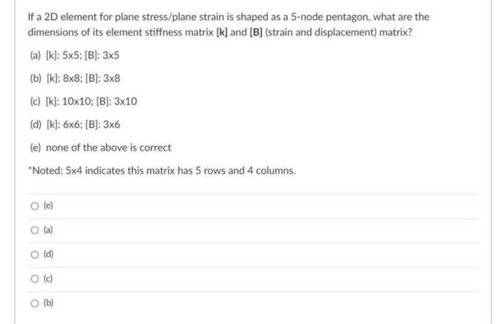 Solved If a 2D element for plane stress/plane strain is | Chegg.com