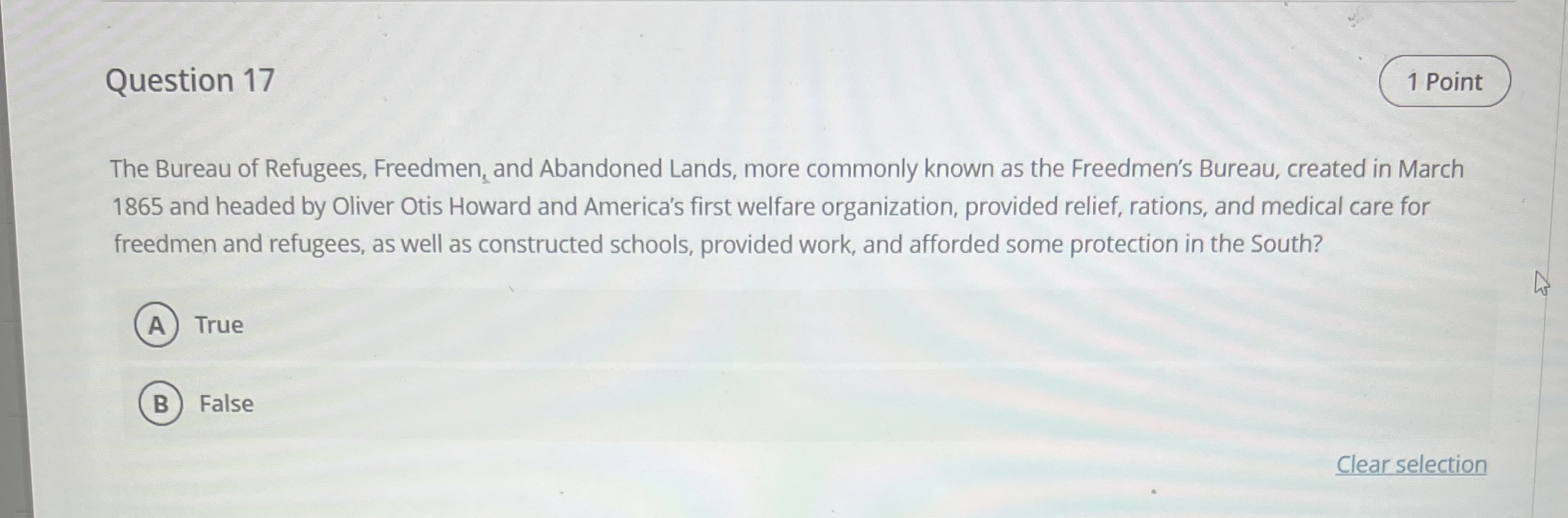Solved Question 171 ﻿PointThe Bureau of Refugees, Freedmen, | Chegg.com