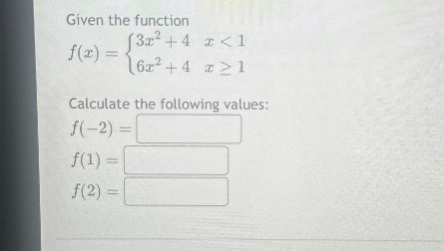 Solved Given the functionf(x)={3x2+4,x