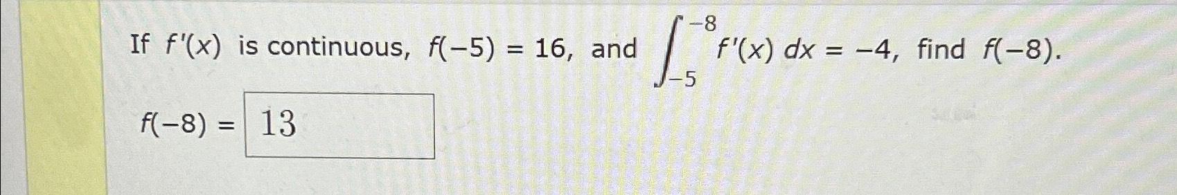 Solved If f'(x) ﻿is continuous, f(-5)=16, ﻿and | Chegg.com