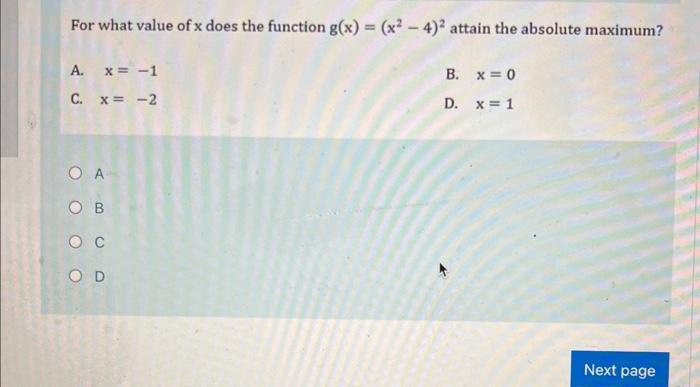 Solved For what value of x does the function g(x)=(x2−4)2 | Chegg.com