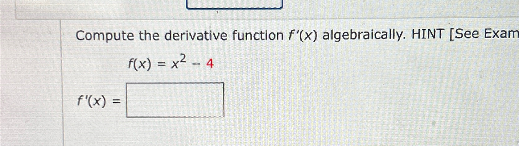 Solved Compute The Derivative Function F X ﻿algebraically