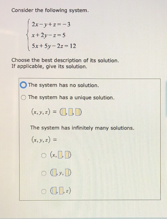 Solved Consider the following system. 2x-y+z=-3 x+2y-z=5 5x+ | Chegg.com
