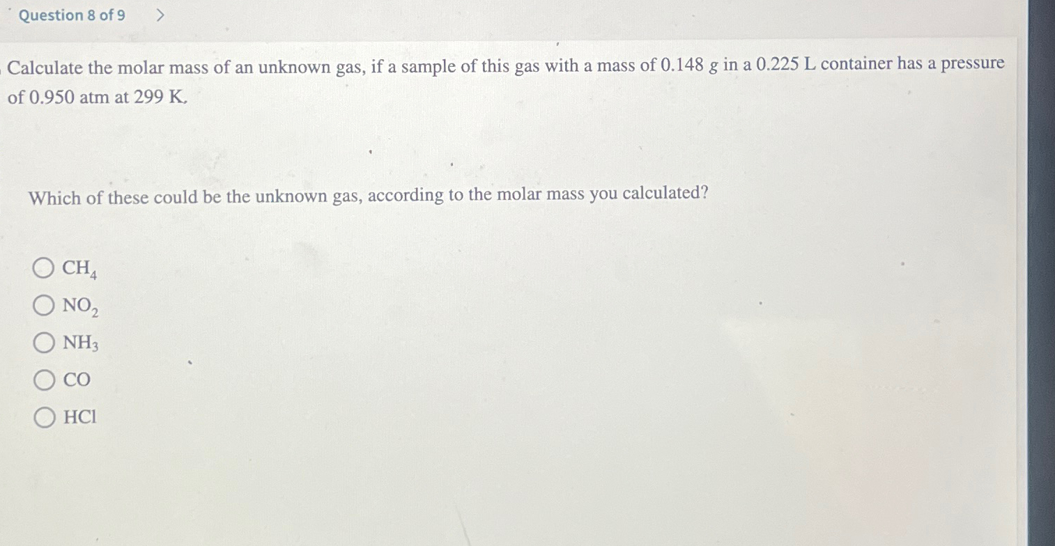 Solved Question 8 ﻿of 9Calculate the molar mass of an | Chegg.com