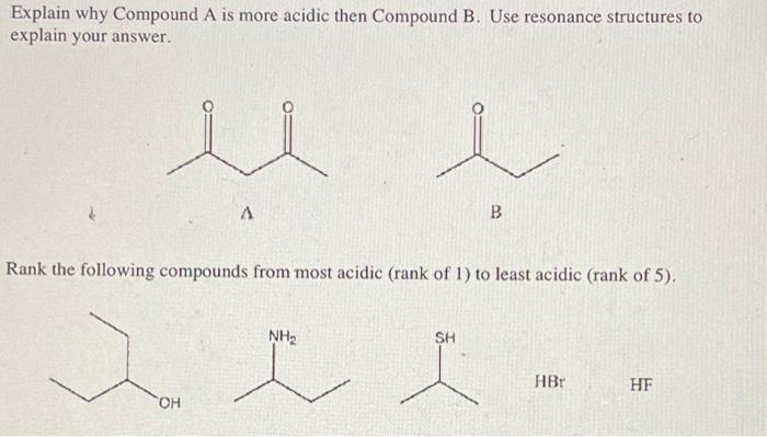 Solved Explain why Compound A is more acidic then Compound | Chegg.com