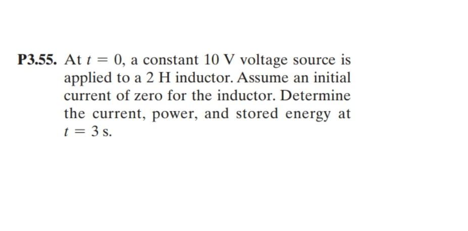 Solved 3.55. At t=0, a constant 10 V voltage source is | Chegg.com