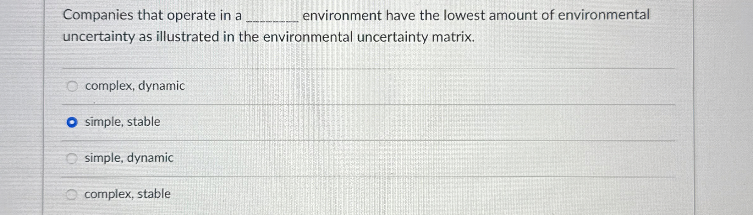 Solved Companies that operate in a q, ﻿environment have the | Chegg.com