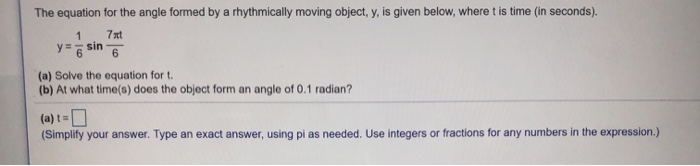 Solved The equation for the angle formed by a rhythmically | Chegg.com