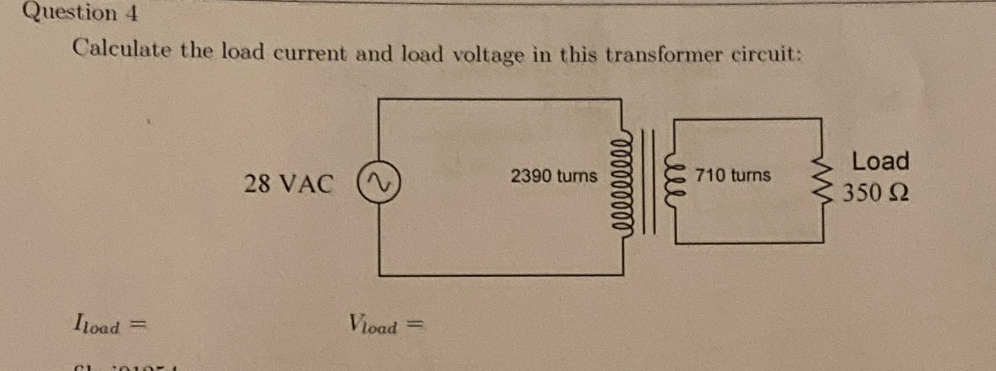 Solved Question 4Calculate the load current and load voltage | Chegg.com