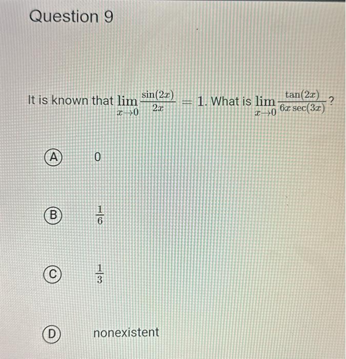 Solved It is known that limx→02xsin(2x)=1. What is | Chegg.com