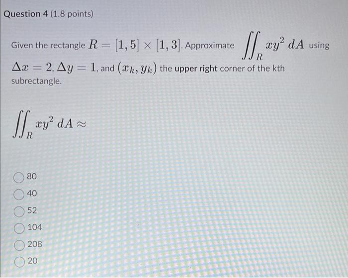 Solved Given the rectangle R=[1,5]×[1,3]. Approximate | Chegg.com