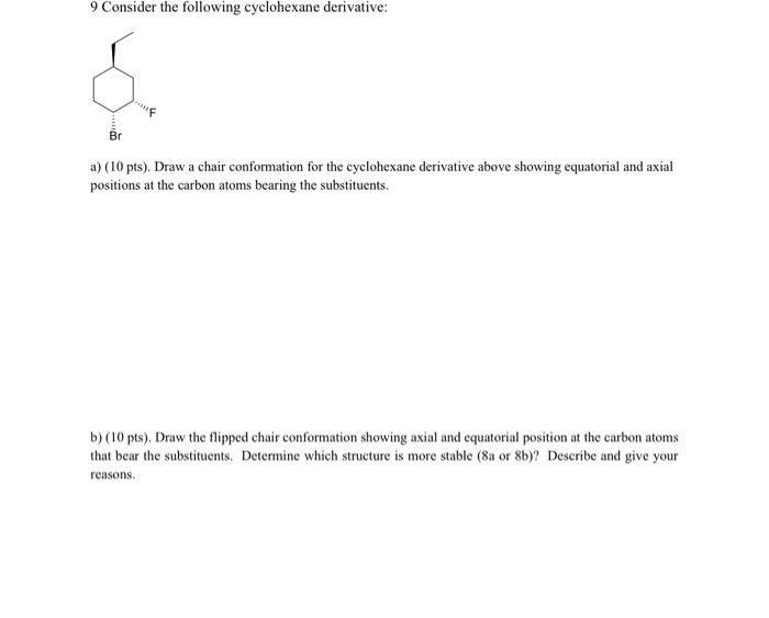 Solved 9 Consider the following cyclohexane derivative: *** | Chegg.com