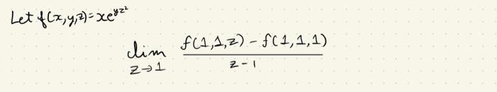 Solved Let \\( f(x, y, z)=x e^{y z^{2}} \\) \\[ \\lim _{z | Chegg.com