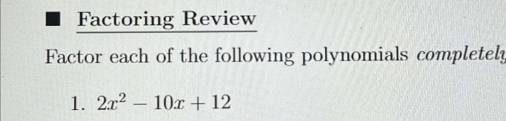Solved Factoring ReviewFactor each of the following | Chegg.com