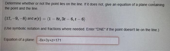 Solved Determine whether or not the point lies on the line. | Chegg.com
