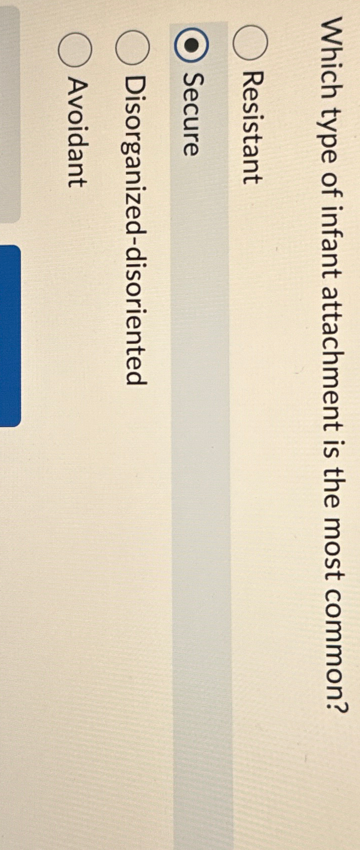 Solved Which type of infant attachment is the most | Chegg.com