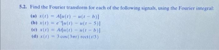 Solved 5 4 Use The Table Of Fourier Transforms Table 5 2 Chegg