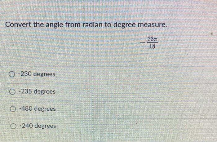 Solved Convert the angle from radian to degree measure. 237 | Chegg.com