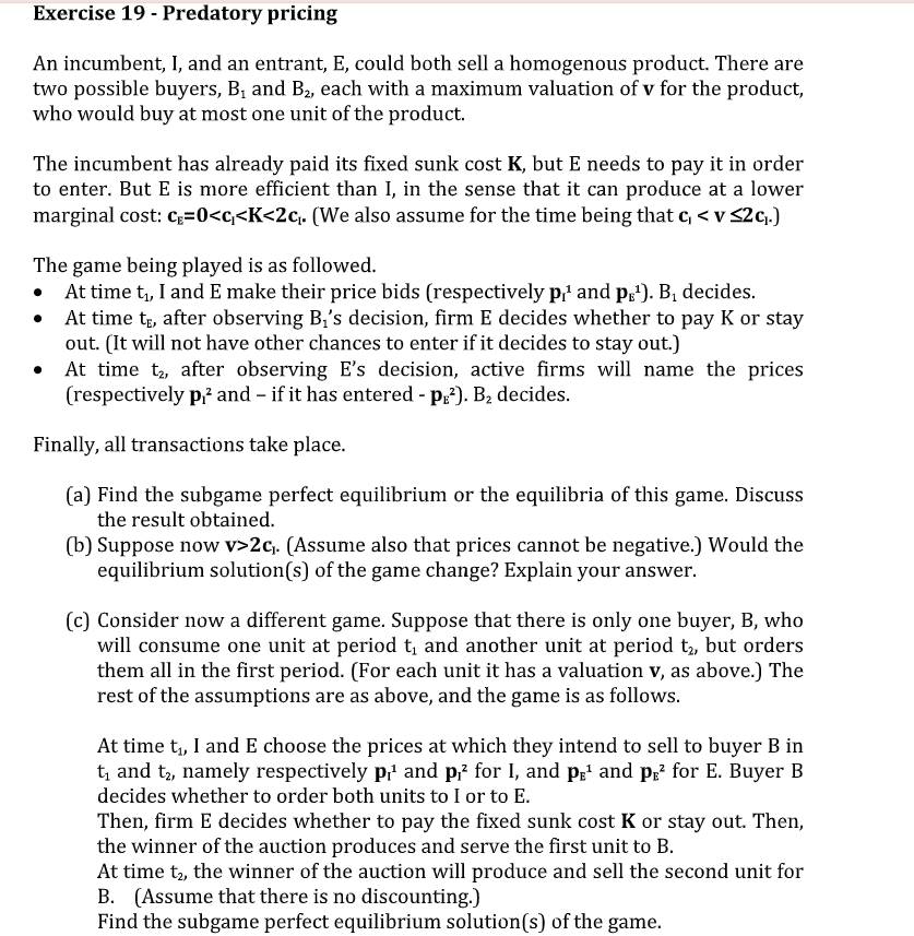 Solved (a) ﻿Find the subgame perfect equilibrium or ﻿the | Chegg.com