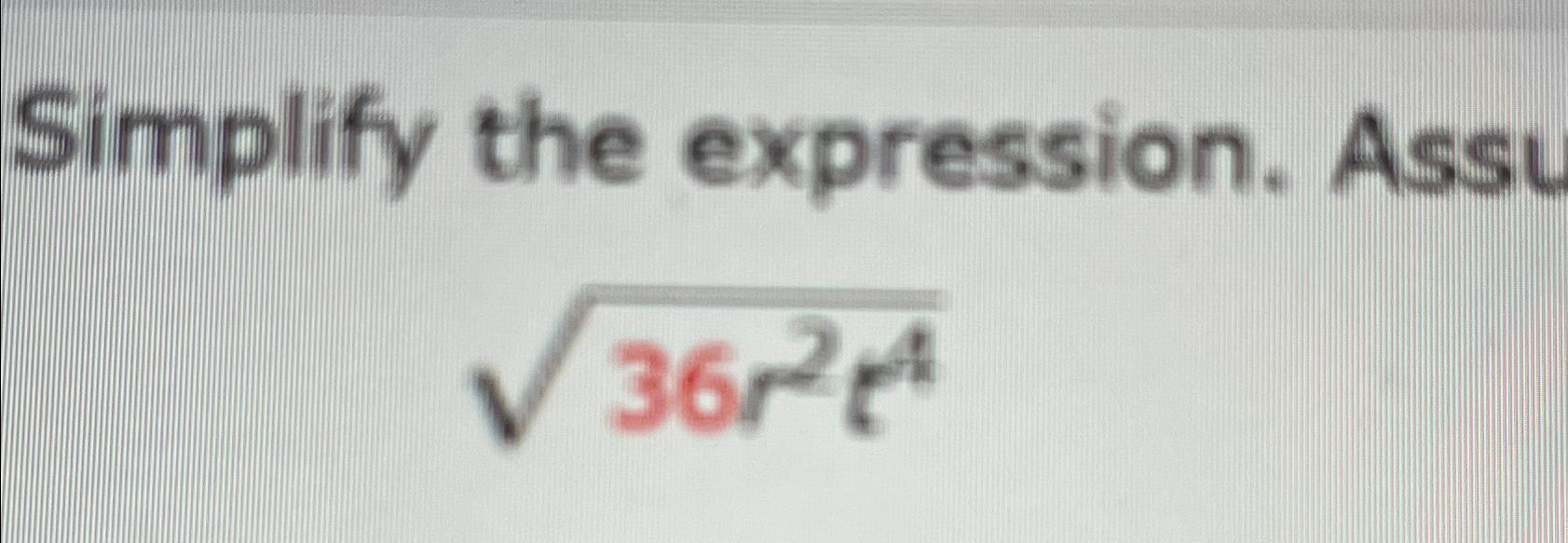 Solved Simplify the expression. Assu36r2t42 | Chegg.com