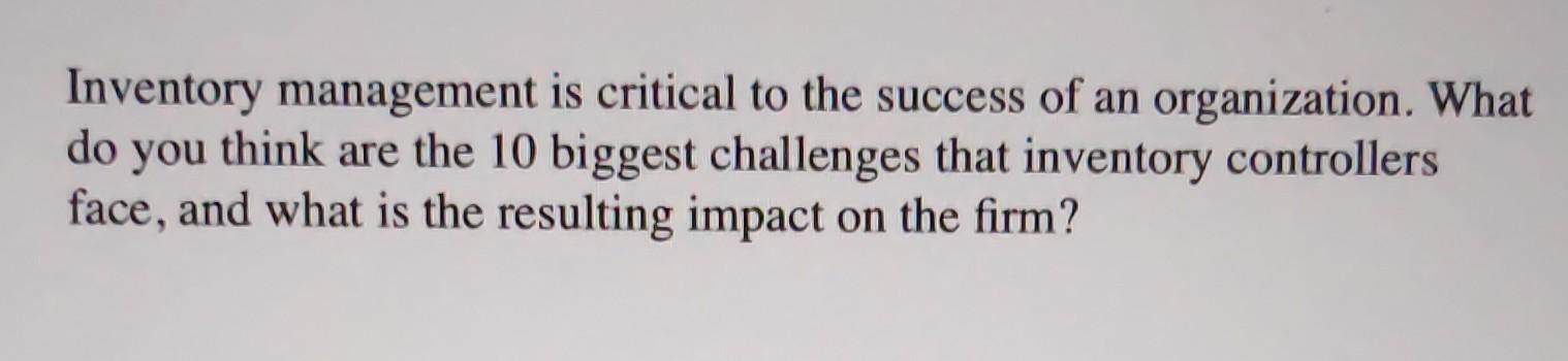 Solved Inventory management is critical to the success of an | Chegg.com