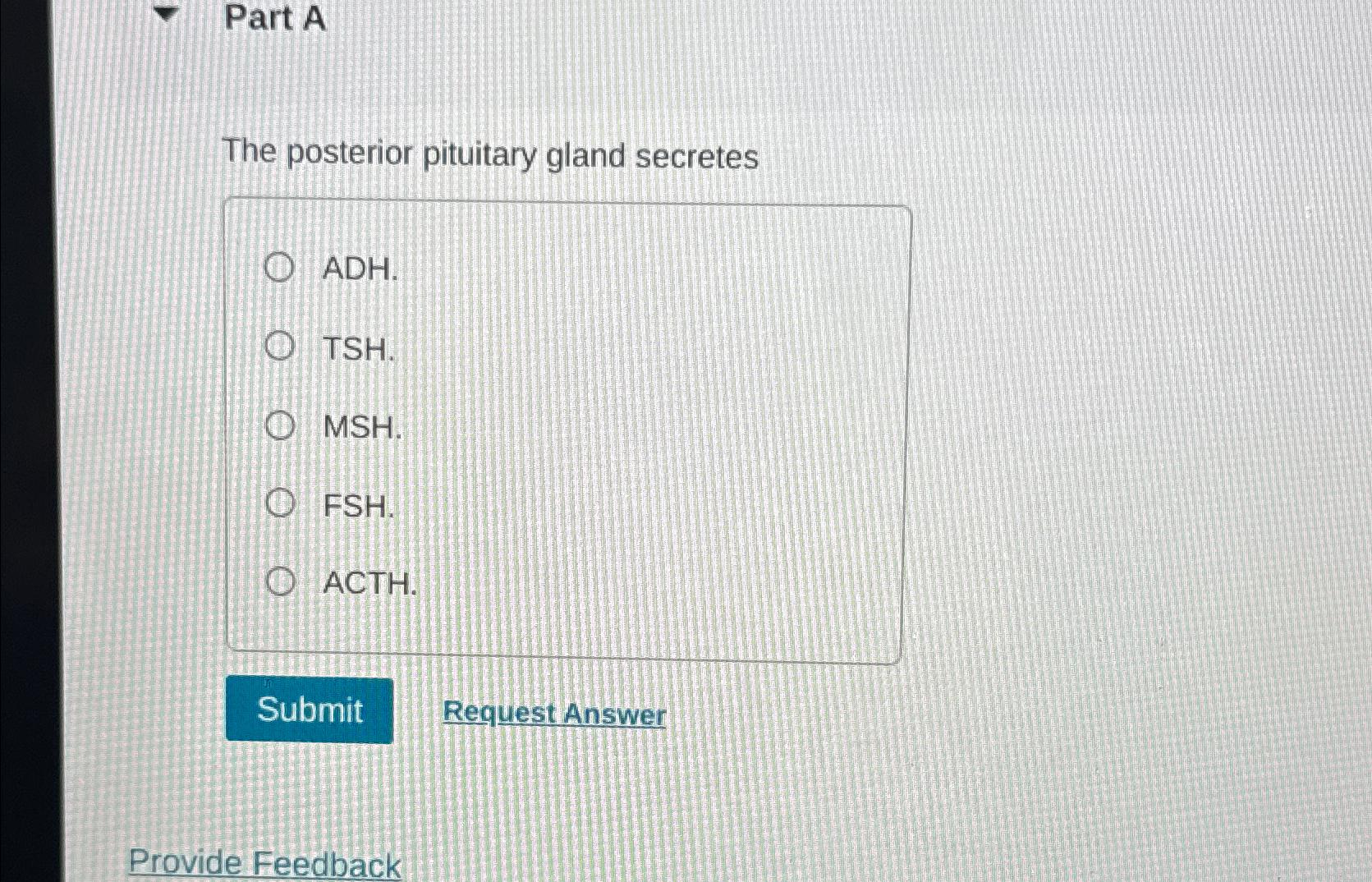 Solved Part AThe posterior pituitary gland | Chegg.com