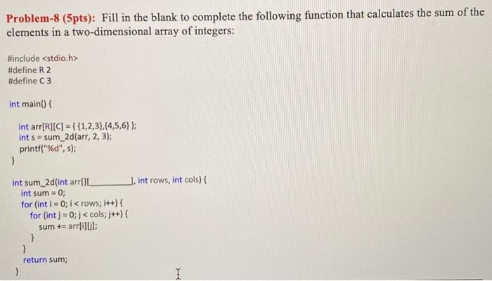 Solved Problem-8 (5pts): Fill in the blank to complete the | Chegg.com