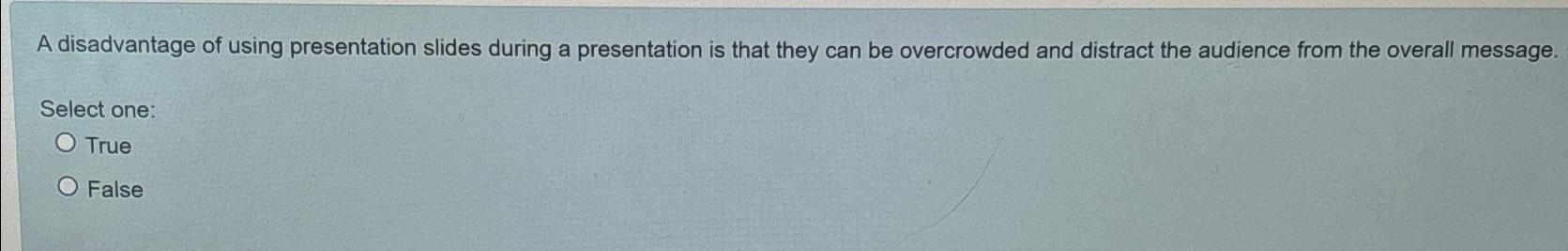 Solved A disadvantage of using presentation slides during a | Chegg.com