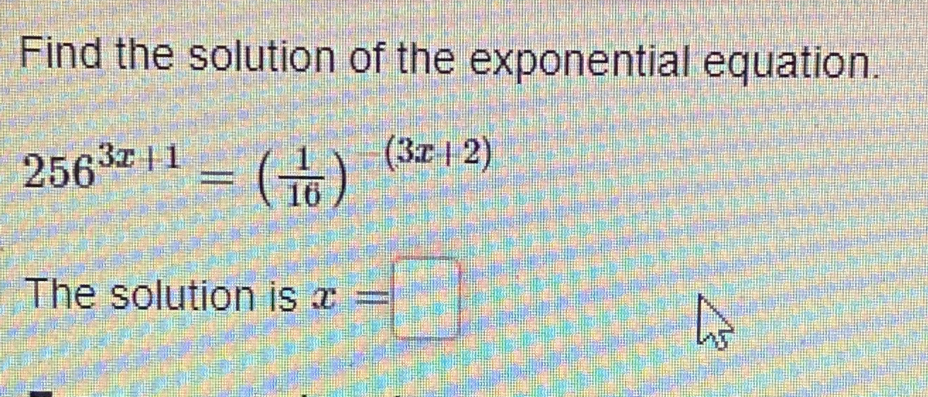 Solved Find the solution of the exponential | Chegg.com