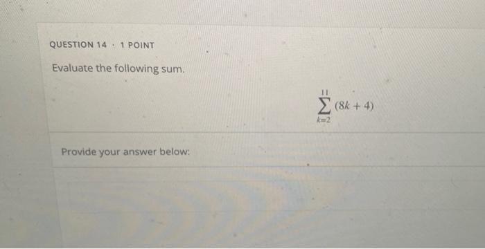 Solved QUESTION 14⋅1 P POINT Evaluate the following sum. | Chegg.com