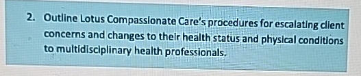 Solved Outline Lotus Compassionate Care's procedures for | Chegg.com