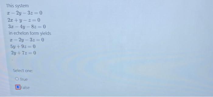 Solved This system x−2y−3z=02x+y−z=03x−4y−8z=0 in echelon | Chegg.com