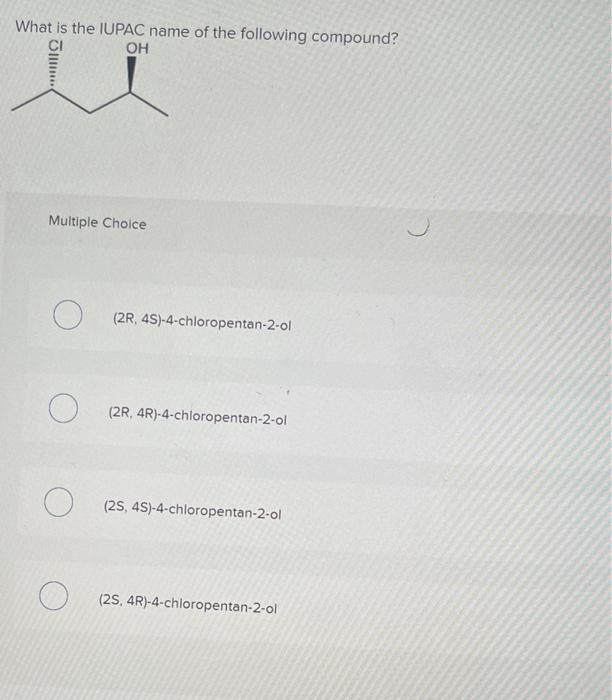 Solved What is the IUPAC name of the following compound? | Chegg.com
