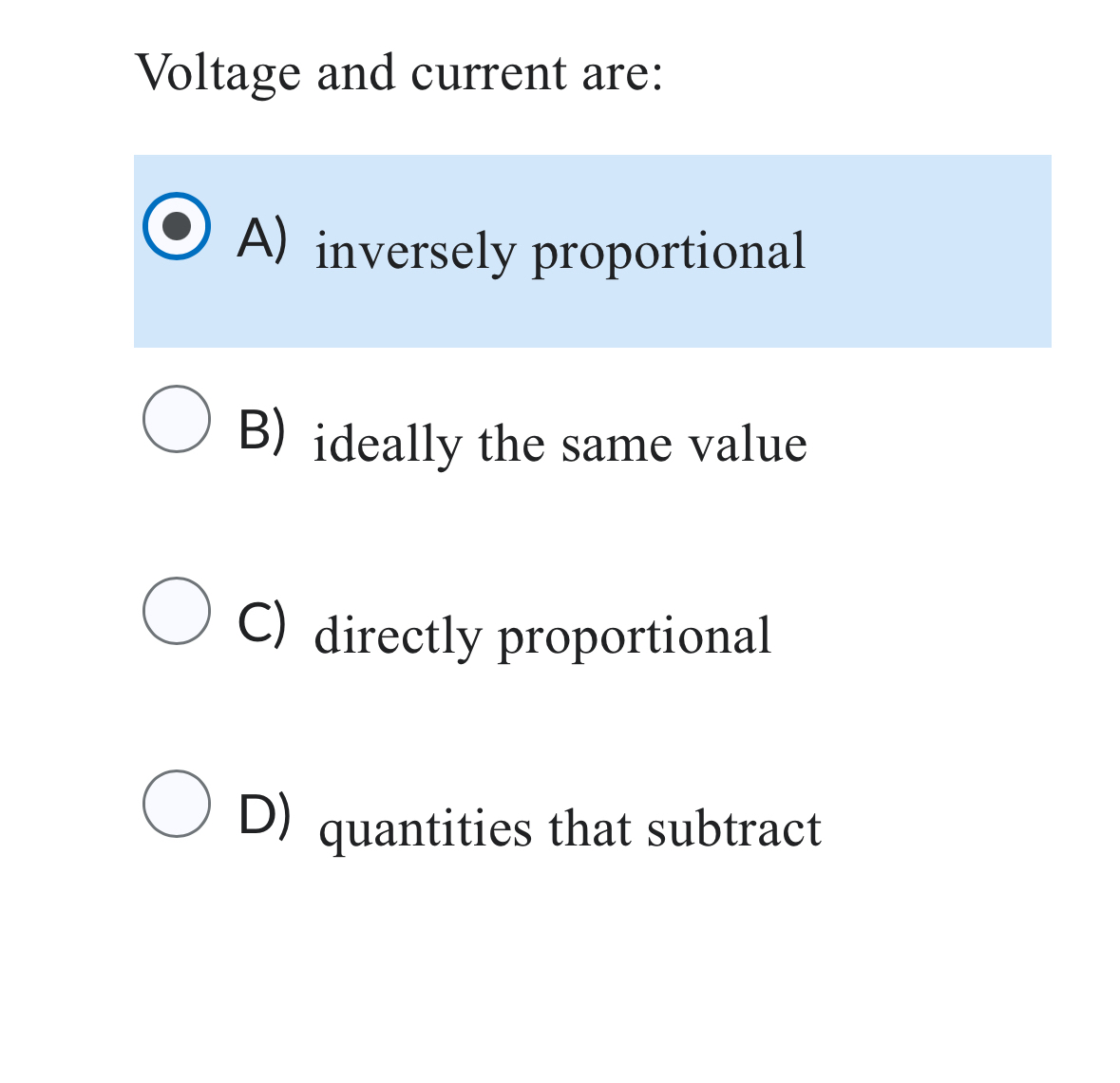 Solved Voltage and current are:A) ﻿inversely proportionalB) | Chegg.com