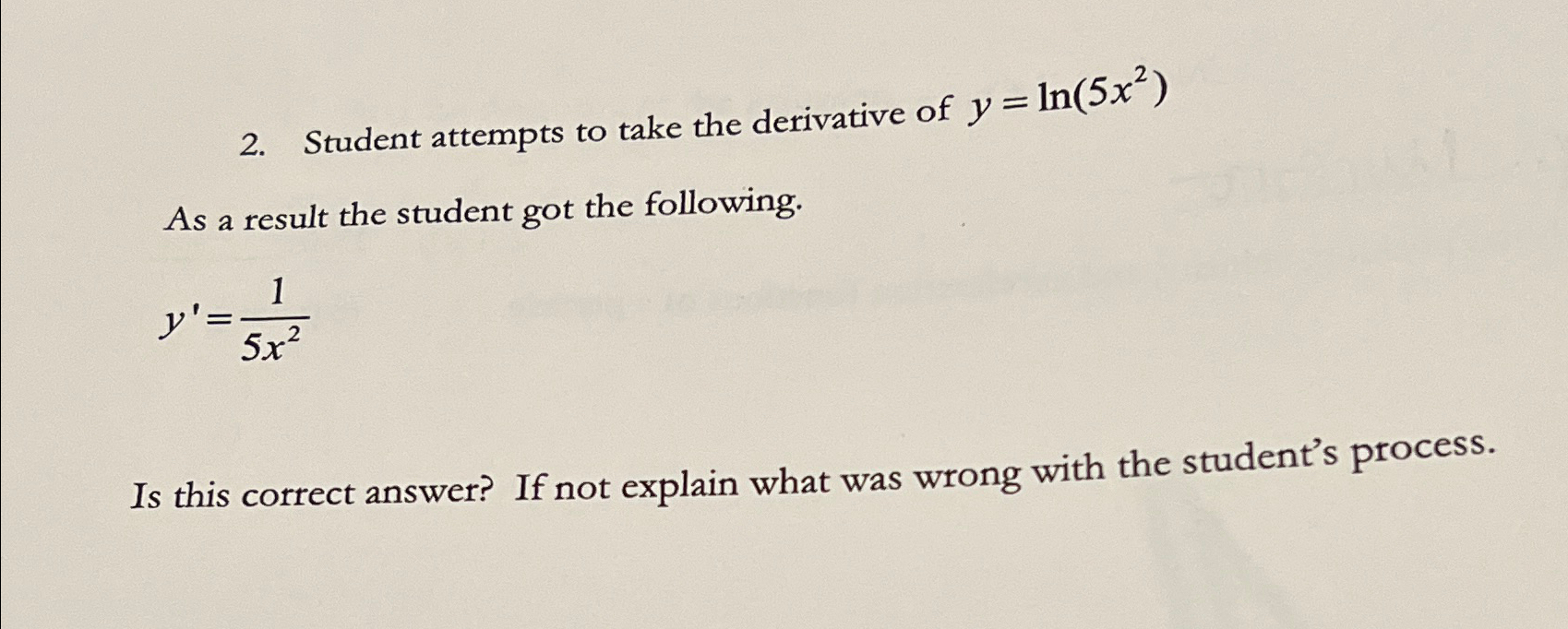 Solved Student attempts to take the derivative of | Chegg.com