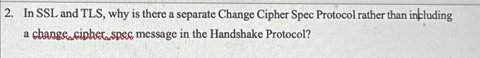 Solved In SSL and TLS, ﻿why is there a separate Change | Chegg.com