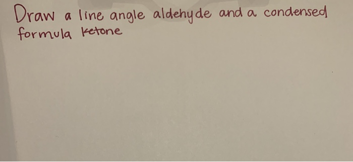 Solved Draw a line angle aldehyde and a condensed formula | Chegg.com