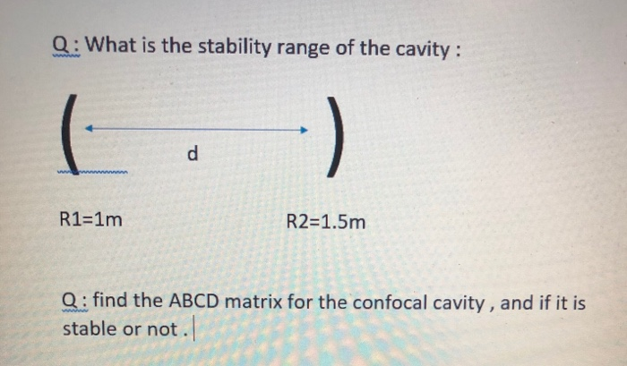 Solved Q: What is the stability range of the cavity : R1=1m | Chegg.com