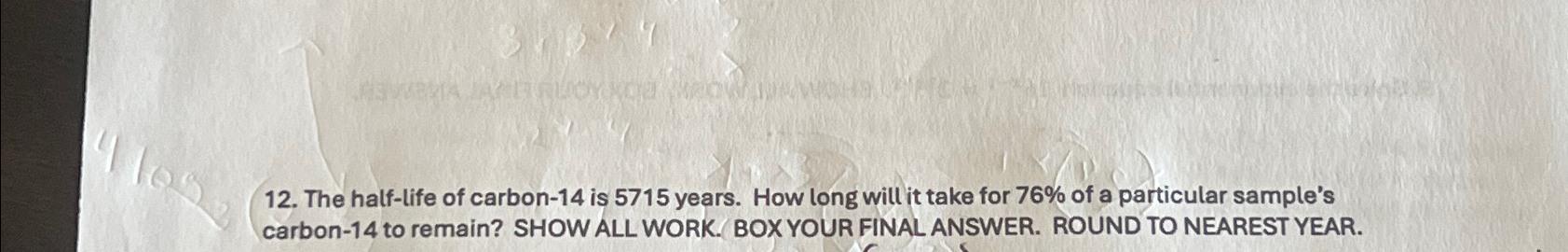 Solved The half-life of carbon- 14 ﻿is 5715 ﻿years. How long | Chegg.com