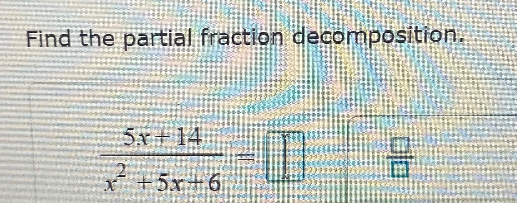 Solved Find the partial fraction | Chegg.com