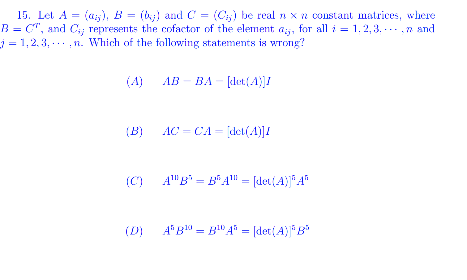 Solved Let A=(aij),B=(bij) ﻿and C=(Cij) ﻿be real n×n | Chegg.com