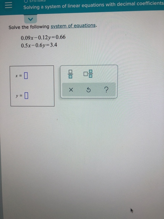 Solved U SYSTEMS Solving a system of linear equations with | Chegg.com