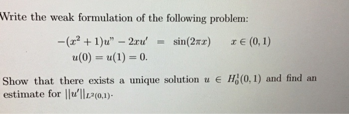 Write the weak formulation of the following problem: | Chegg.com