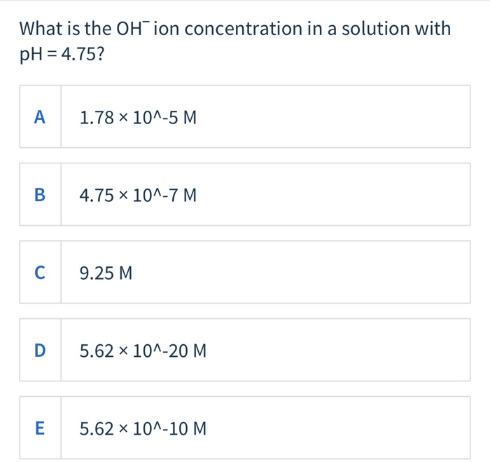 Solved What is the OH ion concentration in a solution with | Chegg.com