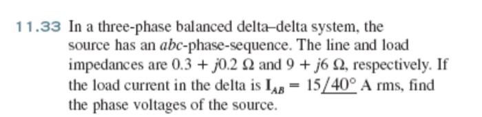 Solved 11.33 In a three-phase balanced delta-delta system, | Chegg.com