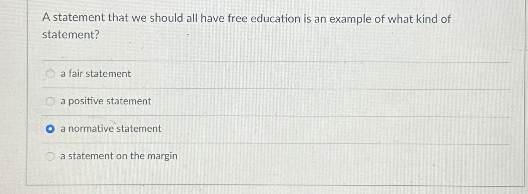 Solved A statement that we should all have free education is | Chegg.com