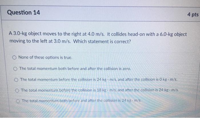 Solved Question 14 4 Pts A 3 0 Kg Object Moves To The Right
